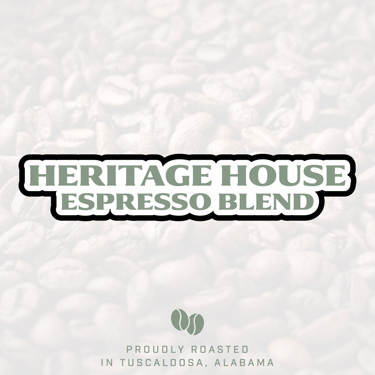 Heritage House Espresso Blend | HH/BWCC – Black Warrior Coffee